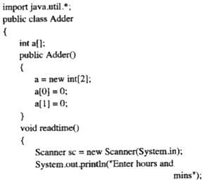 A class Adder has been defined to add any two accepted time. Example