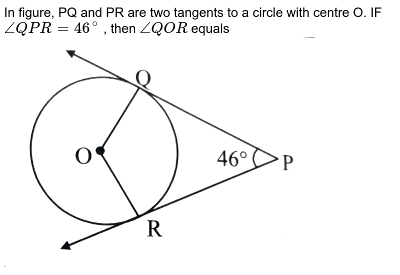 if PQ and PR are two tangents to a circle with centre O. If ∠QPR=