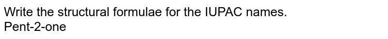 Write the structure of pent-2-enal.