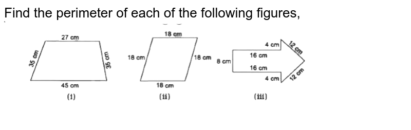 Find the perimeter of each of the following figures: