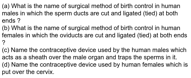 A Method Of Contraception In Which The Sperm Duct Is Cut And Ligat