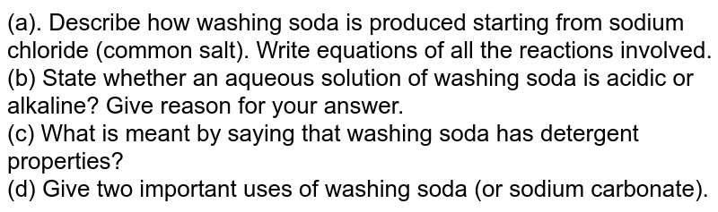 State whether an aqueous solution of washing soda is acidic or alk