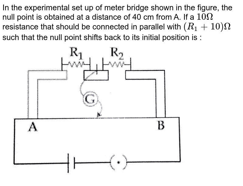 In the experimental set up of metre bridge shown in the figure th