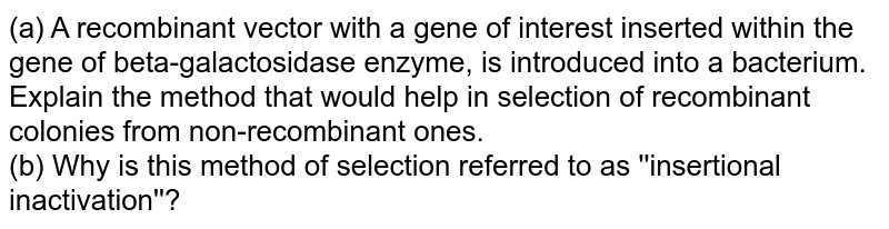 Why Is This Method Of Selection Referred To As Insertional Inacti