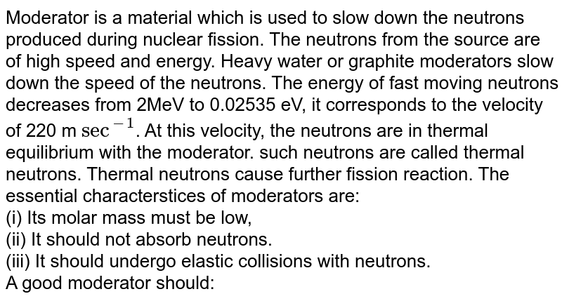 Which material is used as a neutron moderator?a Graphiteb Cadmiumc