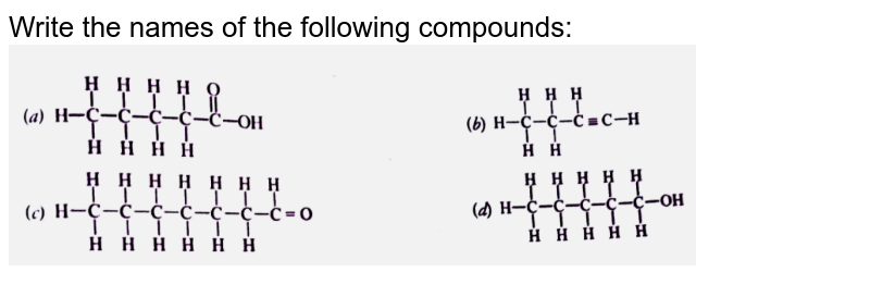 Write the name of the following compounds. CH3CH2COOH C6H6