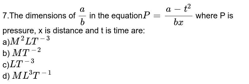The dimensions of torque area [MT-2]b [ML-1T-1]c [ML2T-2]d [ML3T-3
