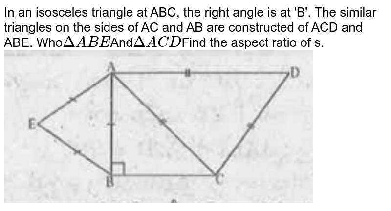 ABC is an isosceles triangle right-angled at B. Similar triangles