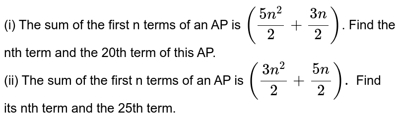 The sum of first n terms of an A.P. is 5n^2+3n If its mth term is 168 ...