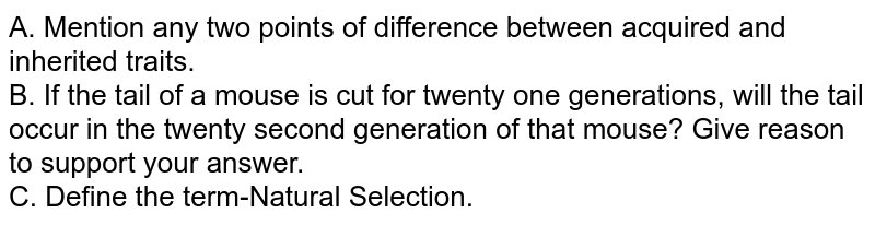If the tail of a mouse is cut for twenty one generations will the
