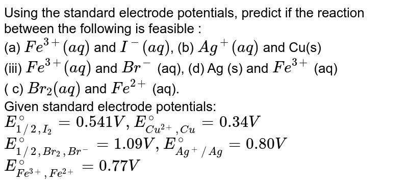 Using The Standard Electrode Potentials Given In Table 3 1 Predic