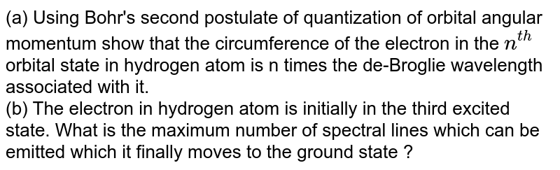 a Using Bohr’s second postulate of quantization of orbital angular a Using Bohr’s second postulate of quantization of orbital angular