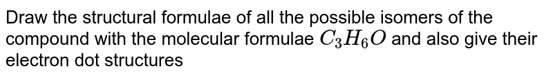 Draw All The Possible Structural Isomers With The Molecular Formul