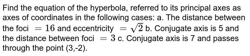 find equation of hyperbola referred to principal axes conjugate ax