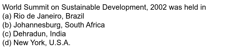 World Summit on Sustainable Development 2002 was held in a Brazil