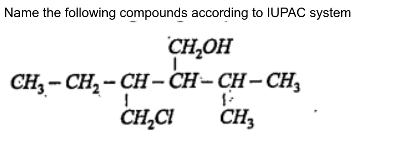 Name the following compounds according to IUPAC system of nomencla