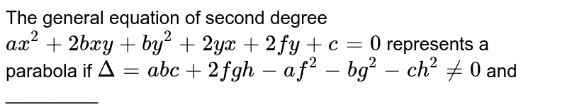 The second-degree general equation S ≡ ax2 + 2hxy + by2 + 2gx + 2f