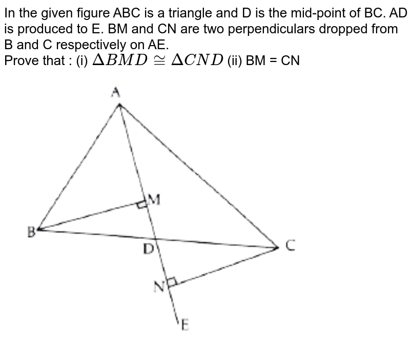 In a ∆ABC BM and CN are perpendiculars from B and C respectively