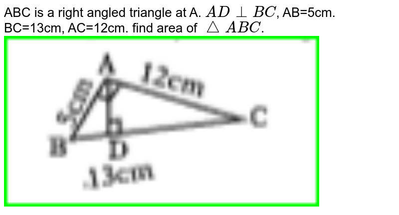 ∆ABC is an isosceles triangle with AB = AC = 13cm and the length o
