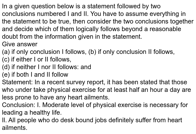 Statements : In a recent survey report it has been stated that tho