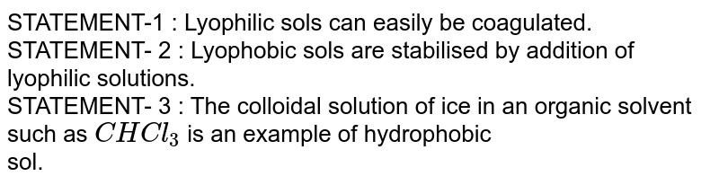Lyophilic sols are a irreversible sols b prepared from inorganic c