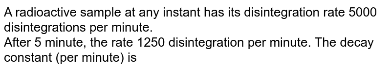 A radioactive sample at any instant has its disintegration rate 50