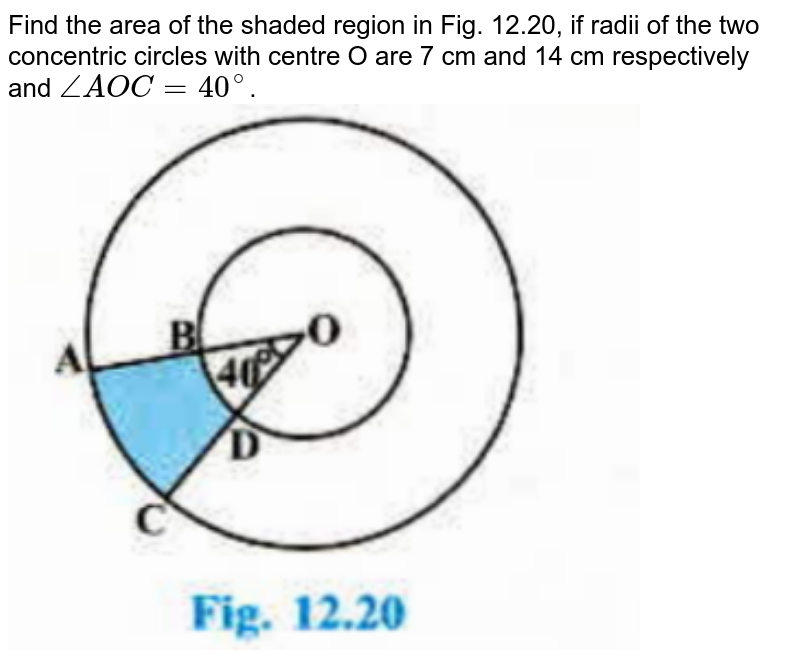 Find the area of the shaded region in Fig. 12.21 if radii of the