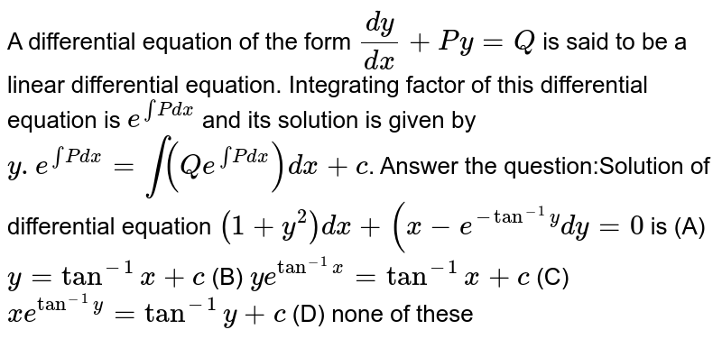 The solution of the differential equation dy/dx = 1+y2/1+x2 isA y