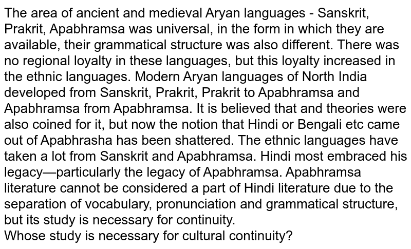 The term apabhramsa was used in medieval Sanskrit texts to denote