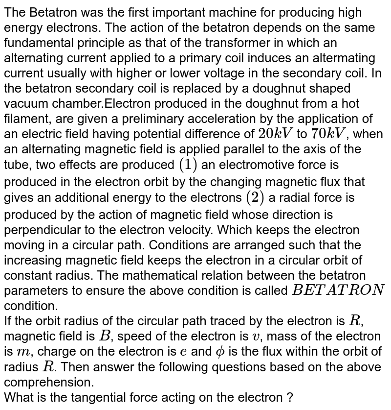 Demonstrate that electrons move in a betatron along a round orbit