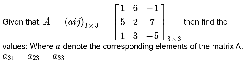 For A 2x2 Matrix A Aij Whose Elements Are Given By Aij I