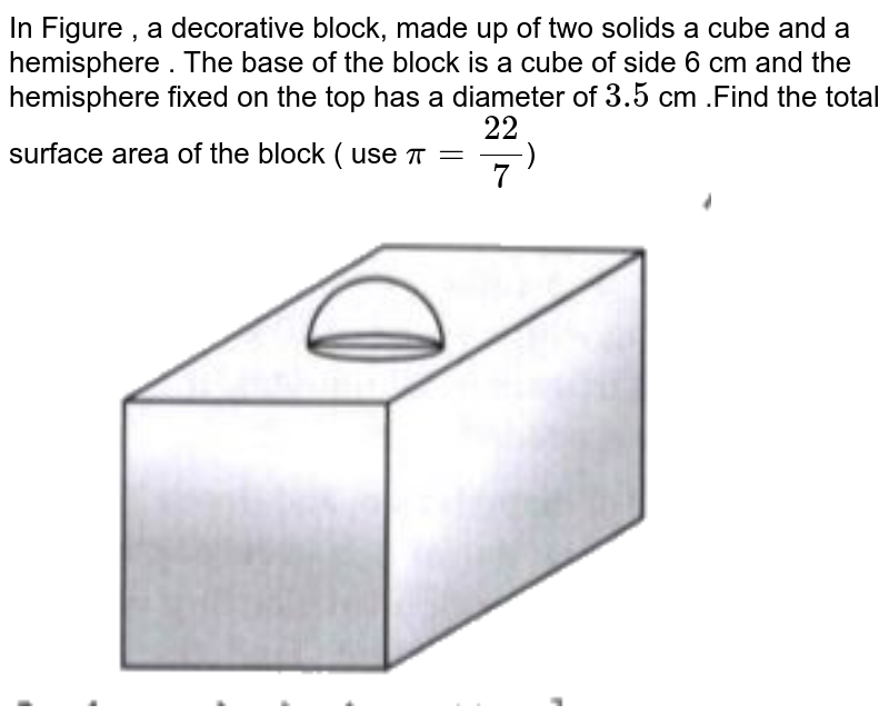 The Decorative Block Shown In Fig 13 7 Is Made Of Two Solids — A