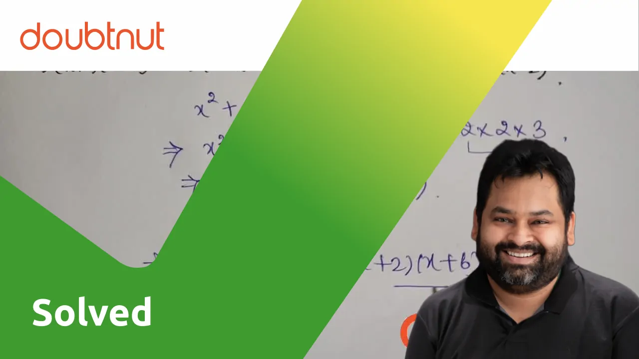 The Factors Of X 2 8x 12 Are A x 6 x 2 B x 6 x 2 
