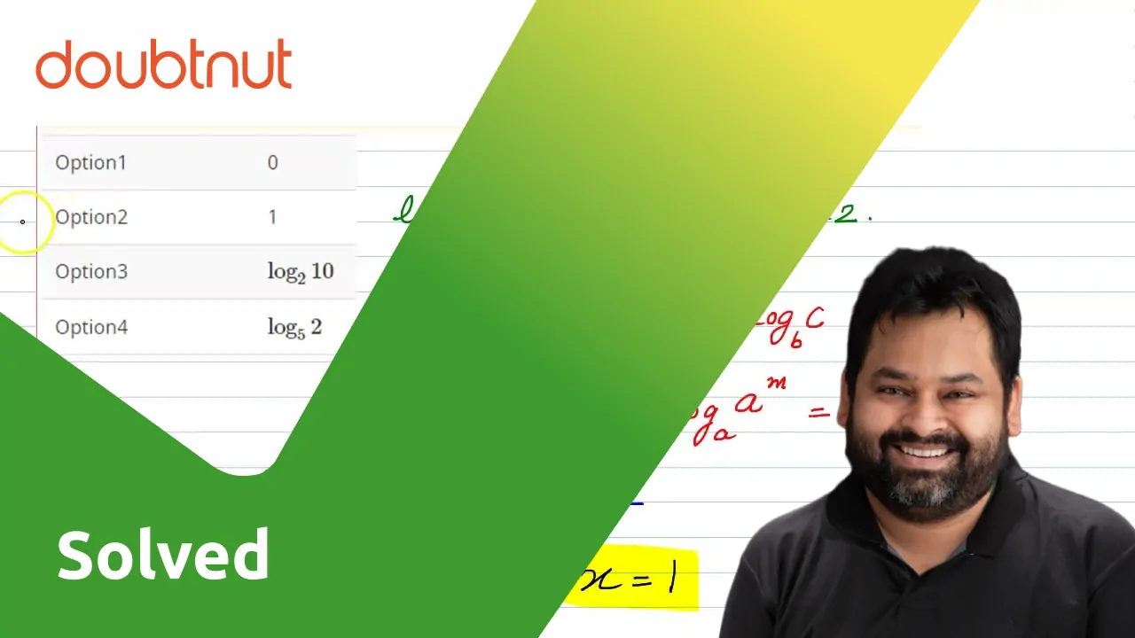 If Log 10 2 Log 2 10 Log 10 10 x 2 Then What Is The Value Of