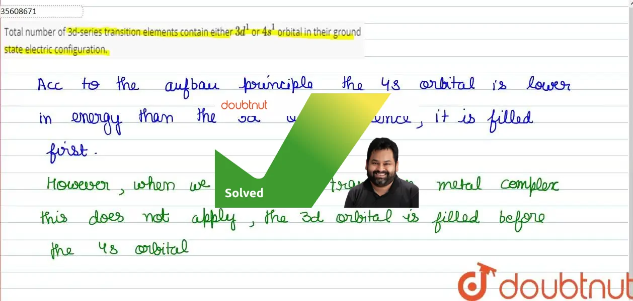 Total number of 3d-series transition elements contain either 3d^(1) or