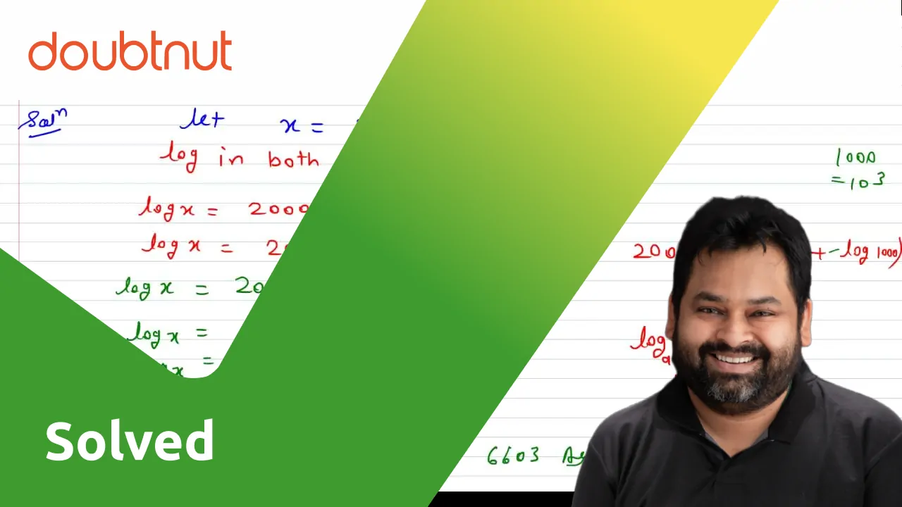 Given That Log 10 2 0 3010 Number Of Digits In The Number 2000 Given That Log 10 2 0 3010 Number Of Digits In The Number 2000