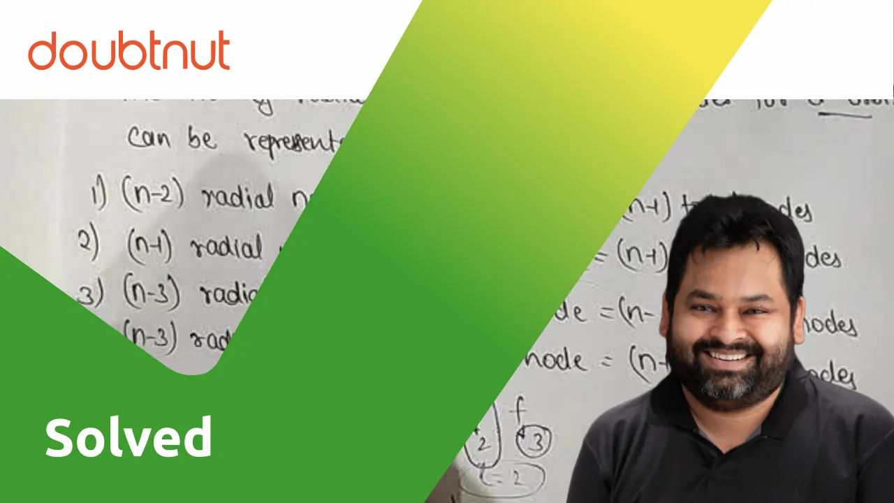 (n - 3) radial nodes + 2 angular node, (n - l - 1) total nodes