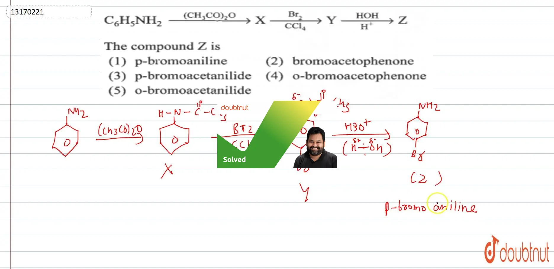 C(6)H(5)NH(2)overset((CH(3)CO)(2)O)rarrXunderset(C CI(4))overset(Br(2) C(6)H(5)NH(2)overset((CH(3)CO)(2)O)rarrXunderset(C CI(4))overset(Br(2)