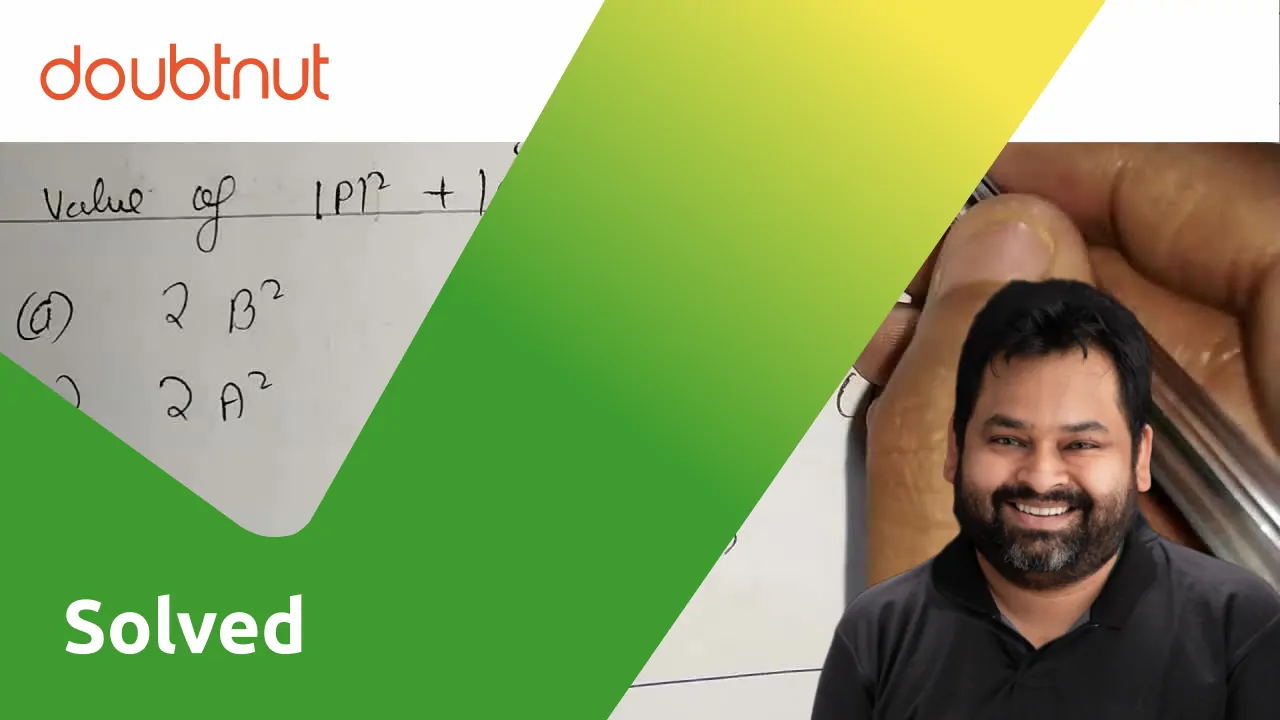 vecP is resultant of vecA and vecB. vecQ is resultant of vecA and -vec