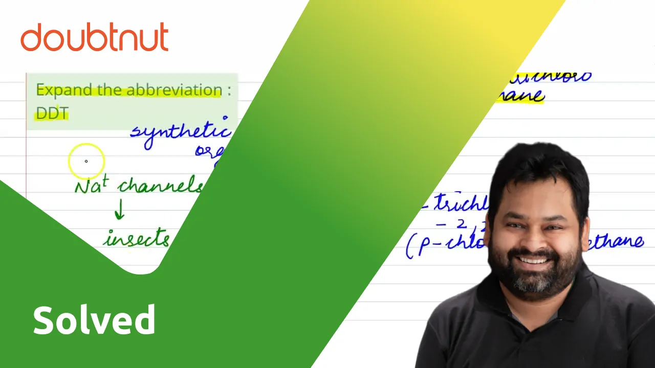 Expand the abbreviation : DDT