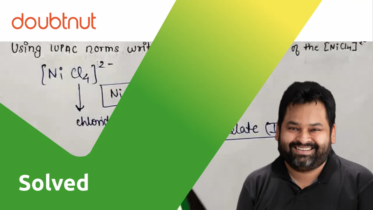 Using IUPAC norms write the systematic names of the [NiCl4]^(2-)