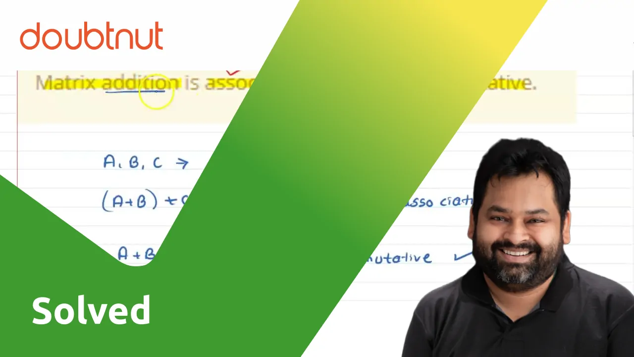 Gujrati Matrix Addition Is Associative As Well As Commutative gujrati-matrix-addition-is-associative-as-well-as-commutative
