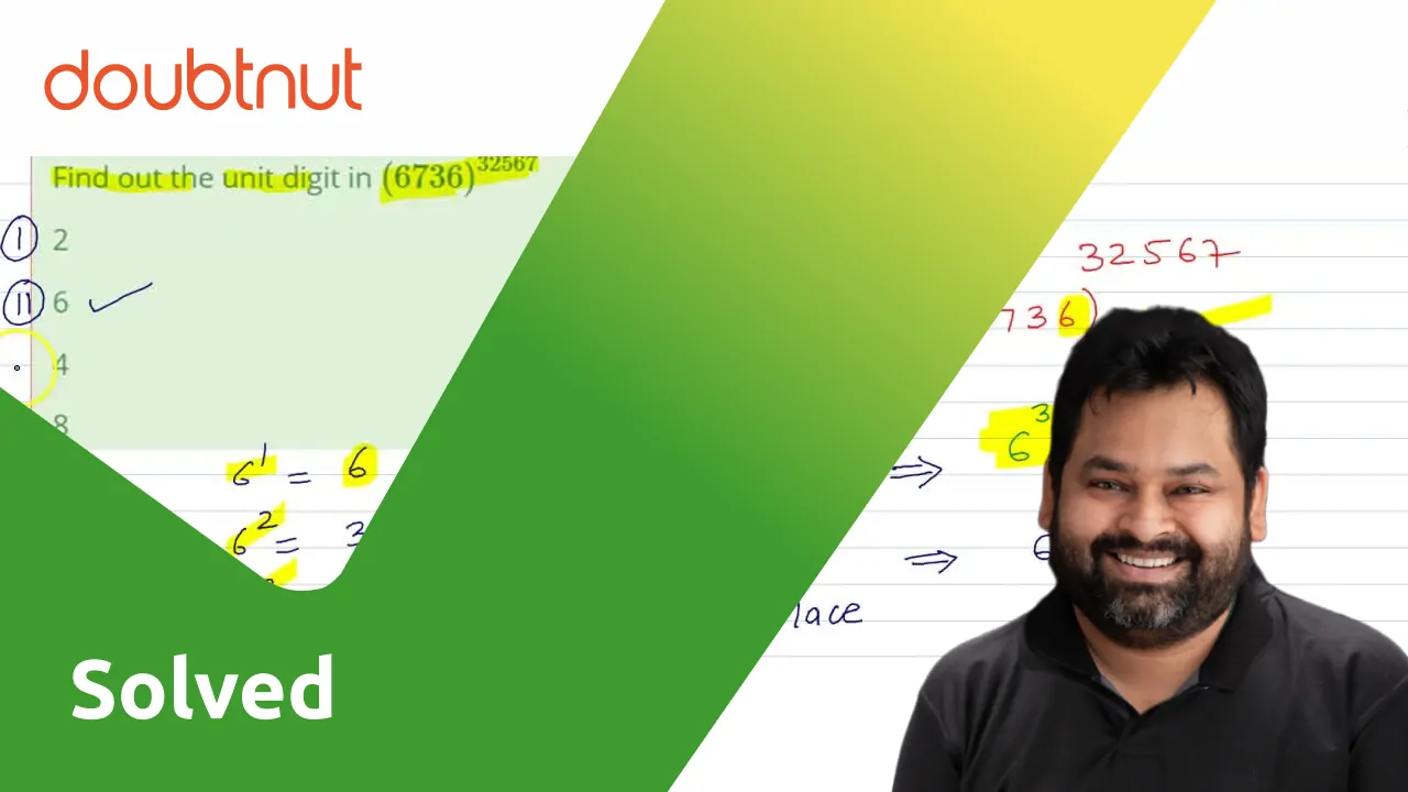 Find Out The Unit Digit In 6736 32567 find-out-the-unit-digit-in-6736-32567