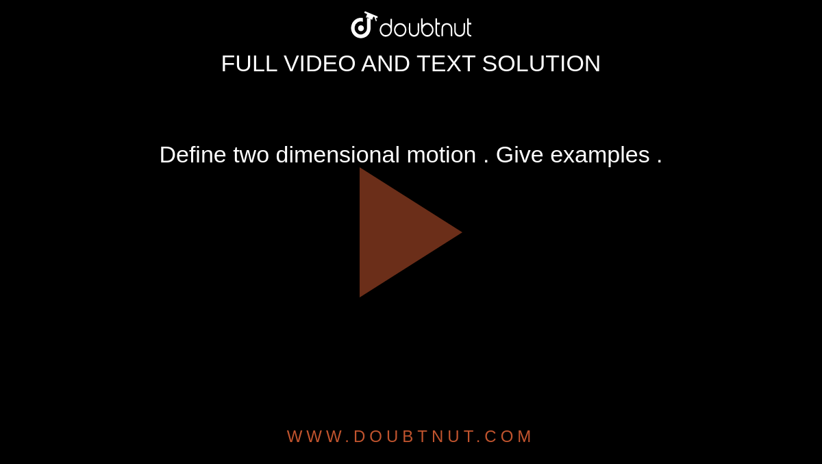 define-two-dimensional-motion-give-examples