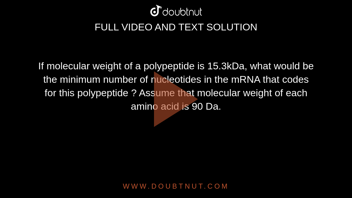 If Molecular Weight Of A Polypeptide Is 15 3kDa What Would Be The if-molecular-weight-of-a-polypeptide-is-15-3kda-what-would-be-the