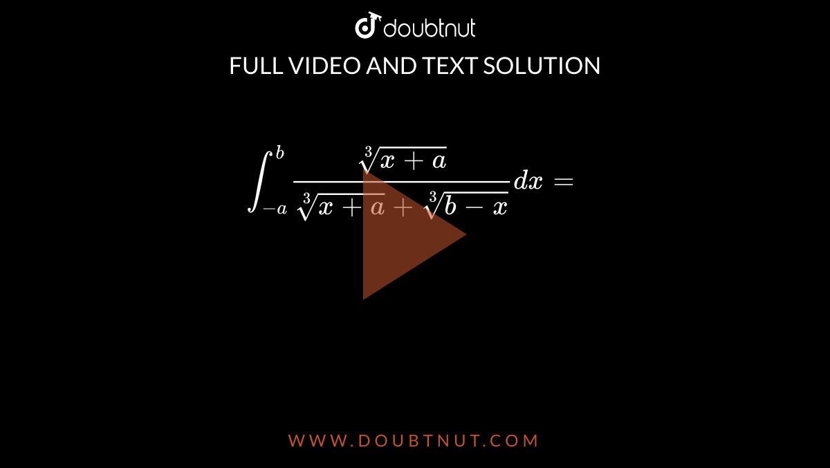 Int a b root 3 x a root 3 x a root 3 b x dx int-a-b-root-3-x-a-root-3-x-a-root-3-b-x-dx
