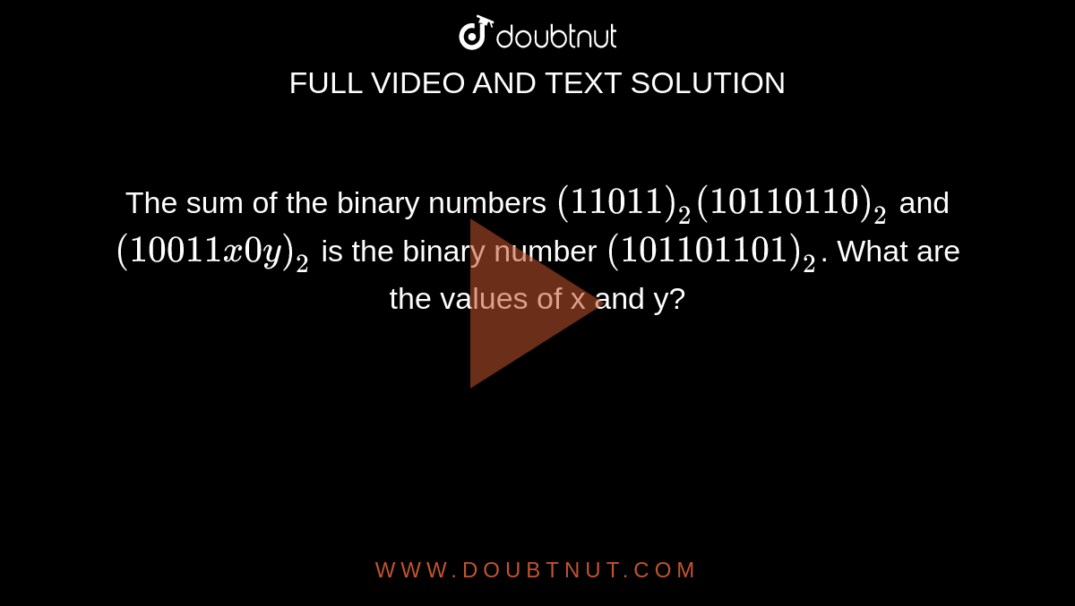 The Sum Of The Binary Numbers 11011 2 10110110 2 And 10011x0y 2 the-sum-of-the-binary-numbers-11011-2-10110110-2-and-10011x0y-2