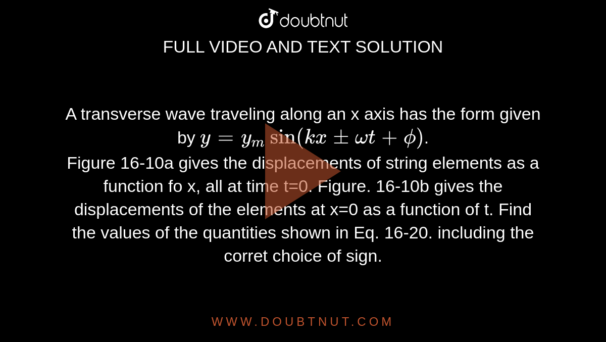 A Transverse Wave Traveling Along An X Axis Has The Form Given By Y Y M