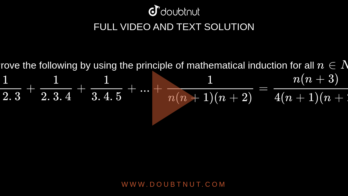 Prove The Following By Using The Principle Of Mathematical Induction