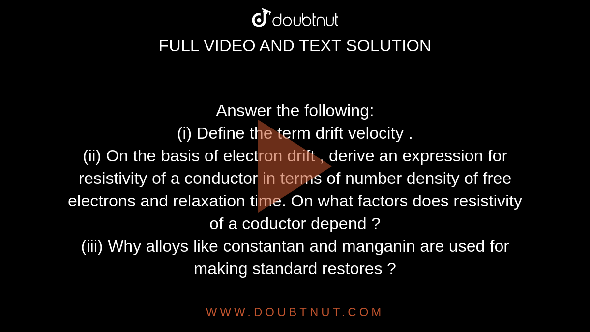 On The Basis Of Electron Drift Derive An Expression For Resistivity Of